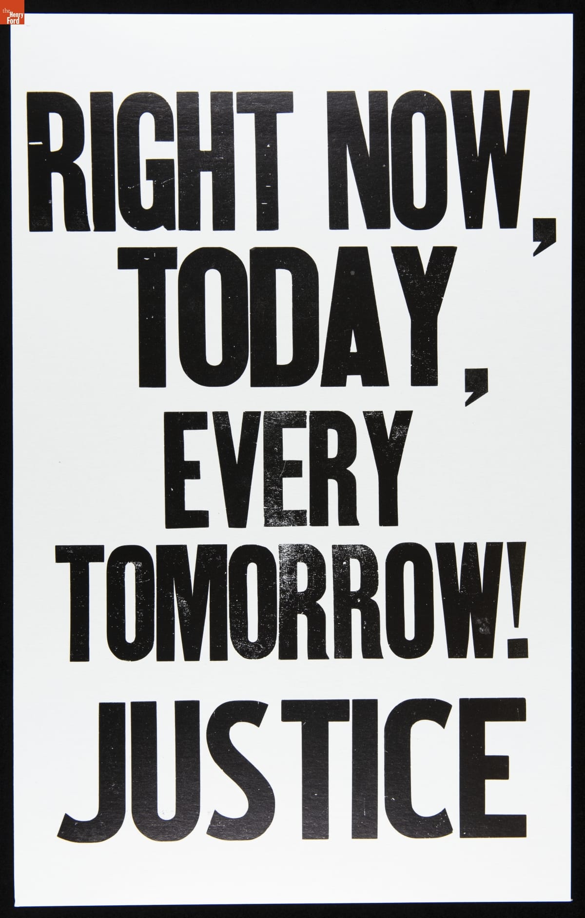 Protest Poster, "Right Now, Today, Every Tomorrow! Justice," 2020 - The ...