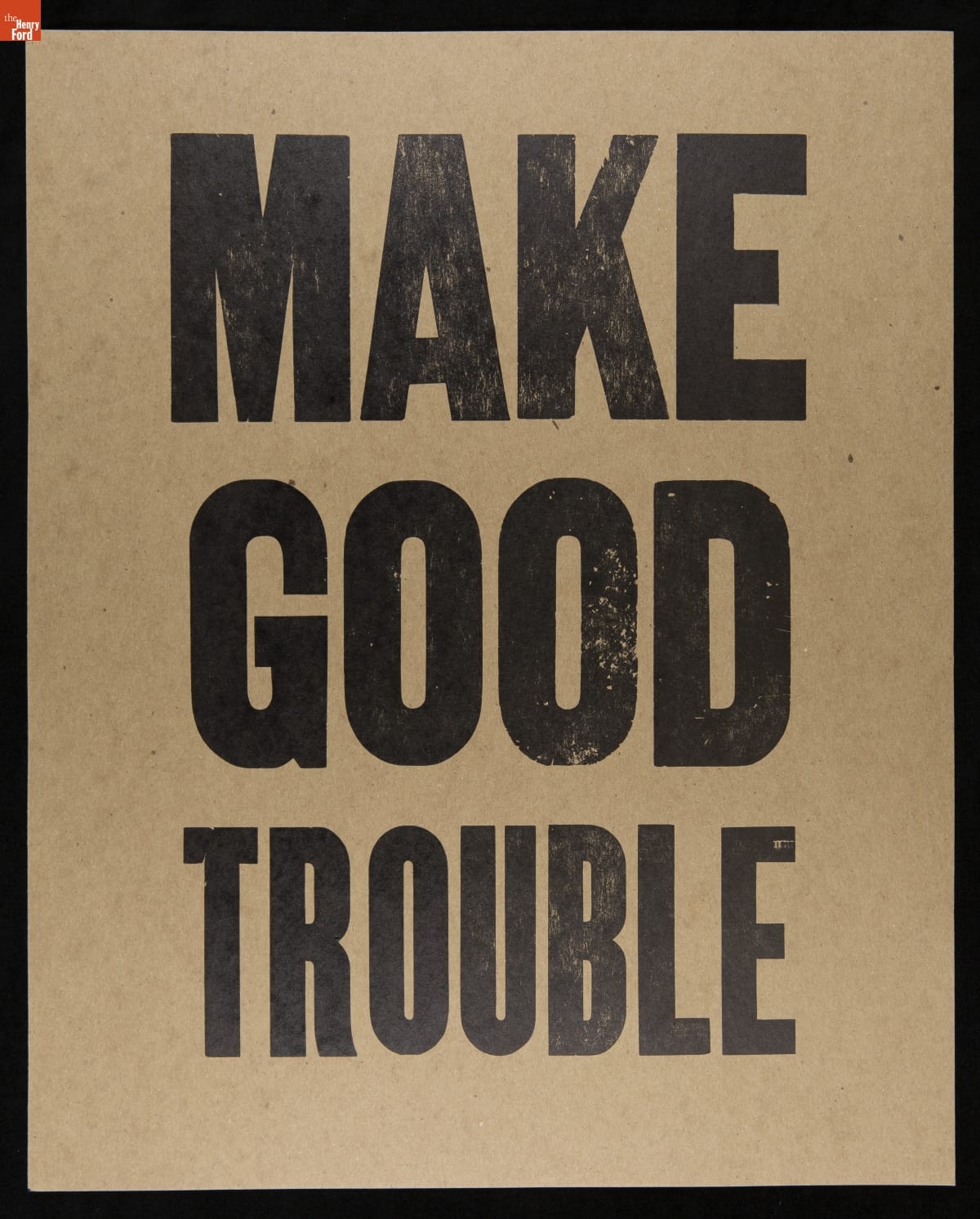 Protest Poster, "Make Good Trouble," 2020 - The Henry Ford