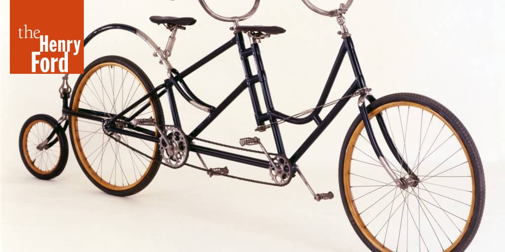 Rex Tandem Bicycle, 1898 - The Henry Ford