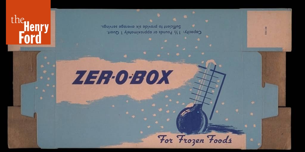 Zer-O-Box Freezer Box, circa 1949 - The Henry Ford