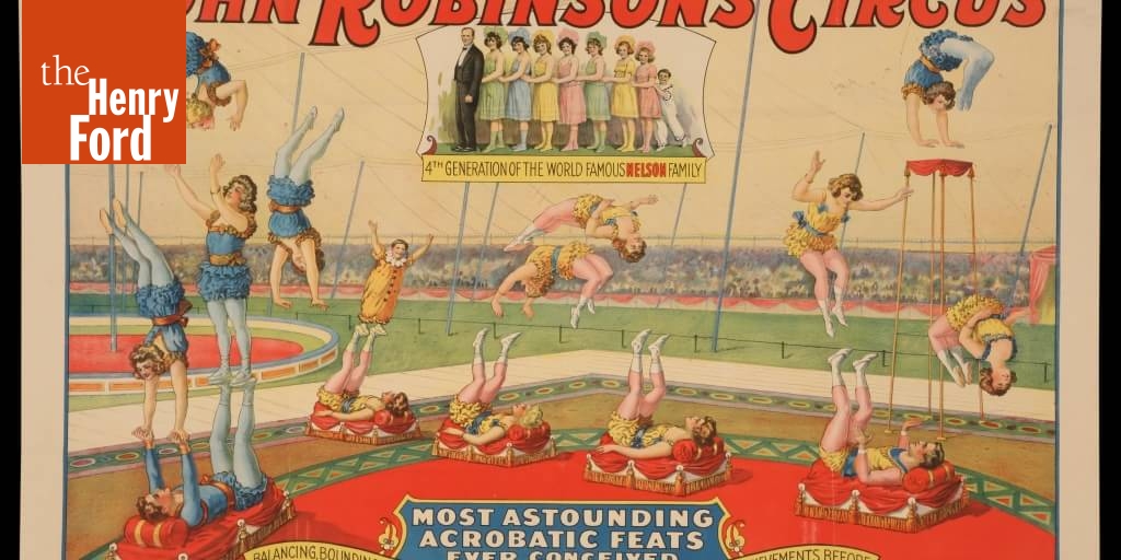 Circus Poster, "John Robinson's Circus," circa 1925 - The Henry Ford