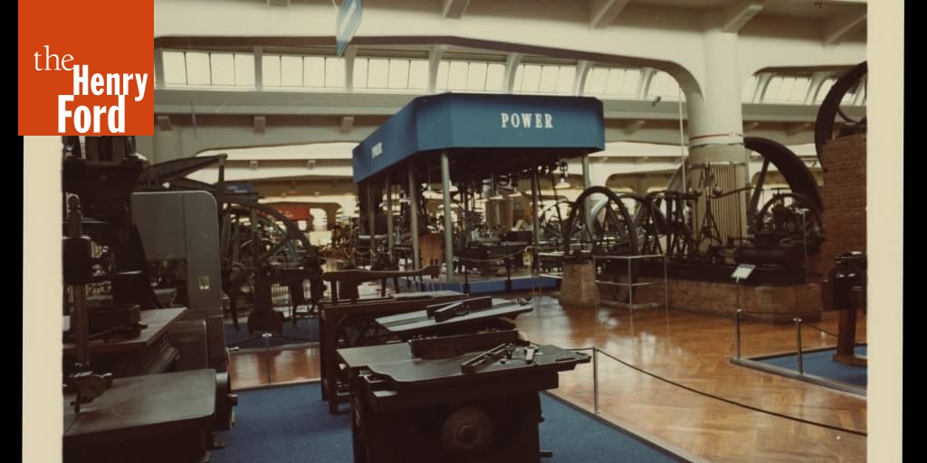 Power Exhibit at Henry Ford Museum, 1979 - The Henry Ford