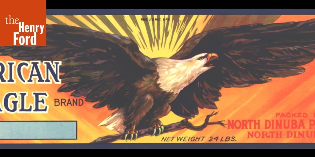 Stock Crate Label, "American Eagle Brand," 1940-1950 - The Henry Ford