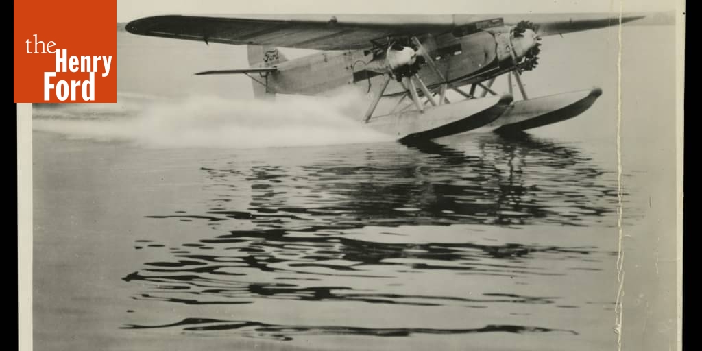 Ford Tri-Motor Airplane Equipped with Pontoons, 1931 - The Henry Ford