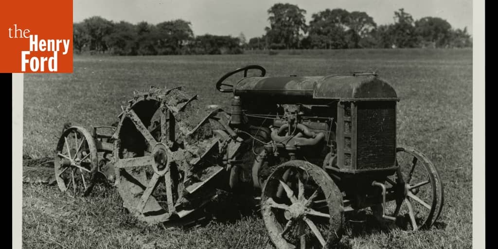 Experimental Fordson Tractor, 1917 - The Henry Ford