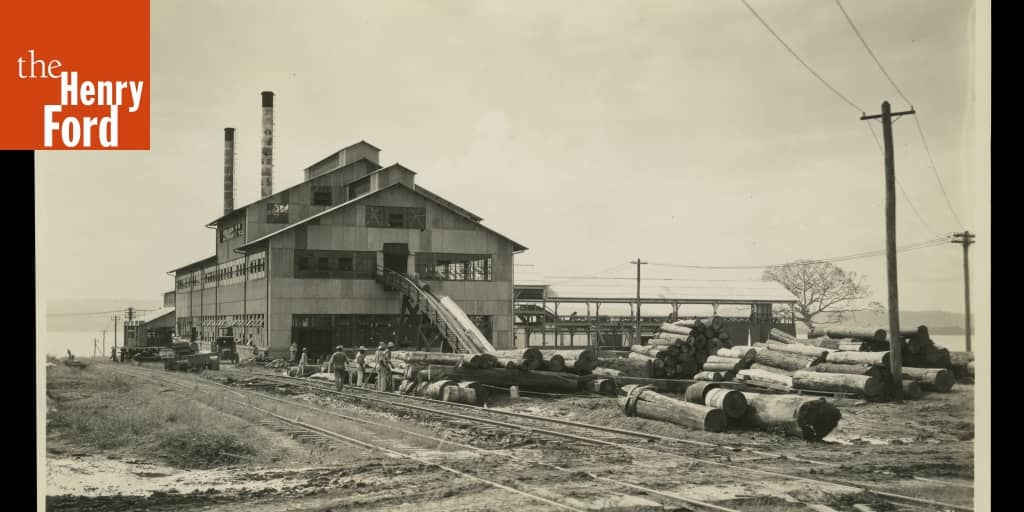 Fordlandia Sawmill, Brazil, 1931 - The Henry Ford