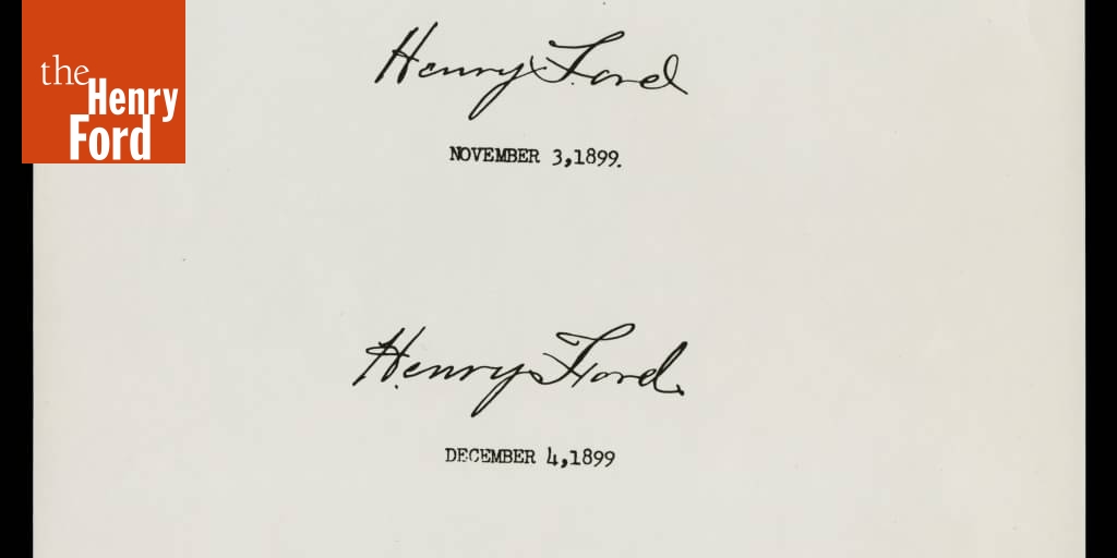 Samples of Henry Ford's Signature from 1899-1900 - The Henry Ford