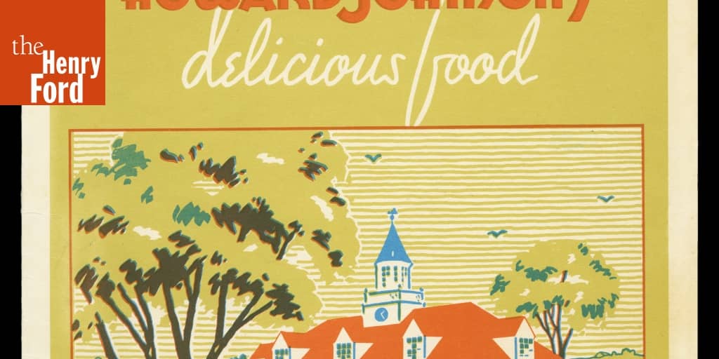 Menu, "Howard Johnson's Delicious Food," circa 1950 - The Henry Ford