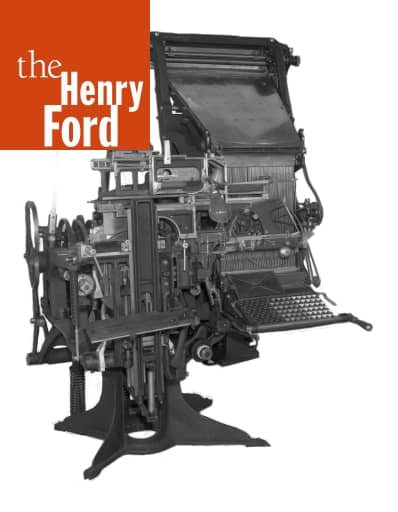 Linotype Composing Machine, circa 1915 - The Henry Ford