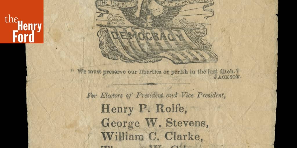 Democratic Party Ticket Ballot, 1860 - The Henry Ford