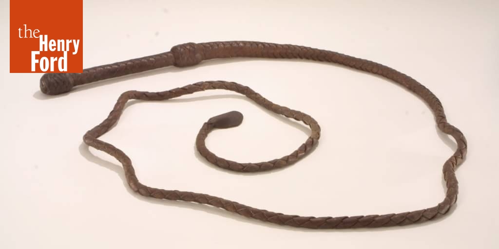 Bullwhip, circa 1860 - The Henry Ford
