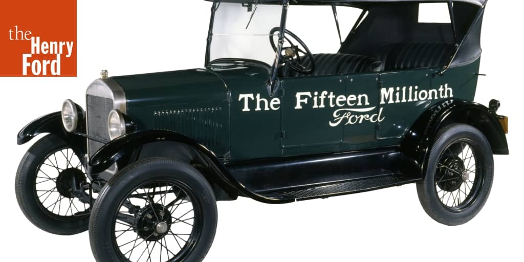 1927 Ford Model T Touring Car, The Fifteen-Millionth Ford - The Henry Ford