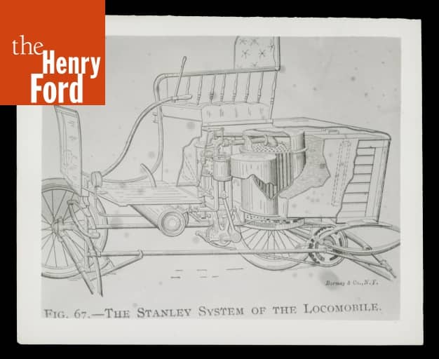 "The Stanley System of the Locomobile" circa 1900 - The Henry Ford