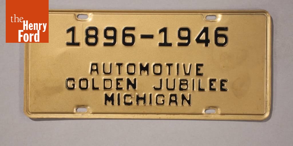 Automotive Golden Jubilee Commemorative License Plate, 1946 - The Henry ...