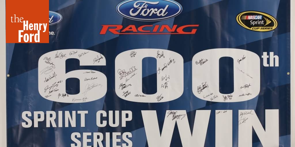 Banner Commemorating Ford Motor Company's 600th NASCAR Win, 2011 - The ...