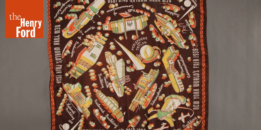 New York World's Fair Souvenir Scarf, 1939 - The Henry Ford