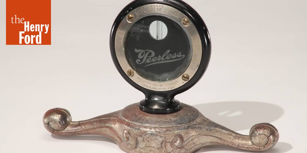 Peerless Motometer and Radiator Cap, circa 1925 - The Henry Ford