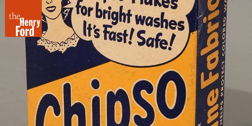Chipso Quick Suds, 1940-1949 - The Henry Ford