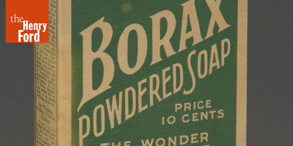 Borax Powdered Soap, 1920-1930 - The Henry Ford