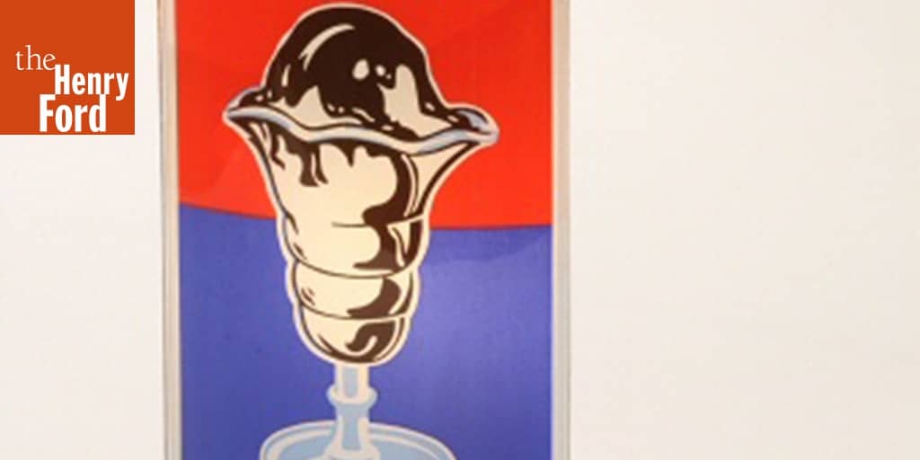 Johnston Hot Fudge Sign, circa 1940 - The Henry Ford