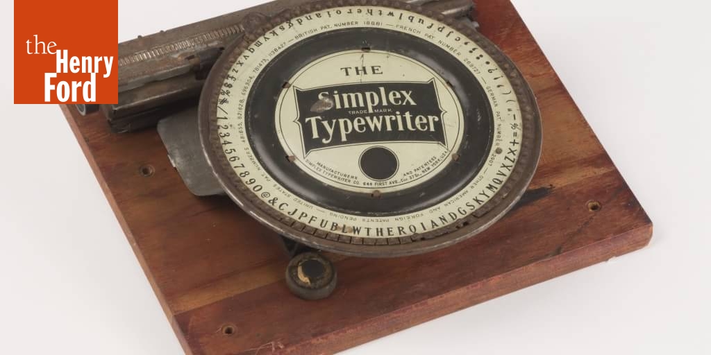 Simplex Typewriter, 1892-1900 - The Henry Ford
