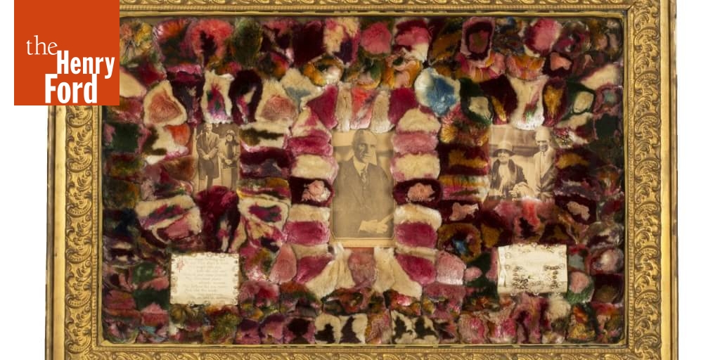 Shadow Box, Birthday Gift to Henry Ford, 1930 - The Henry Ford