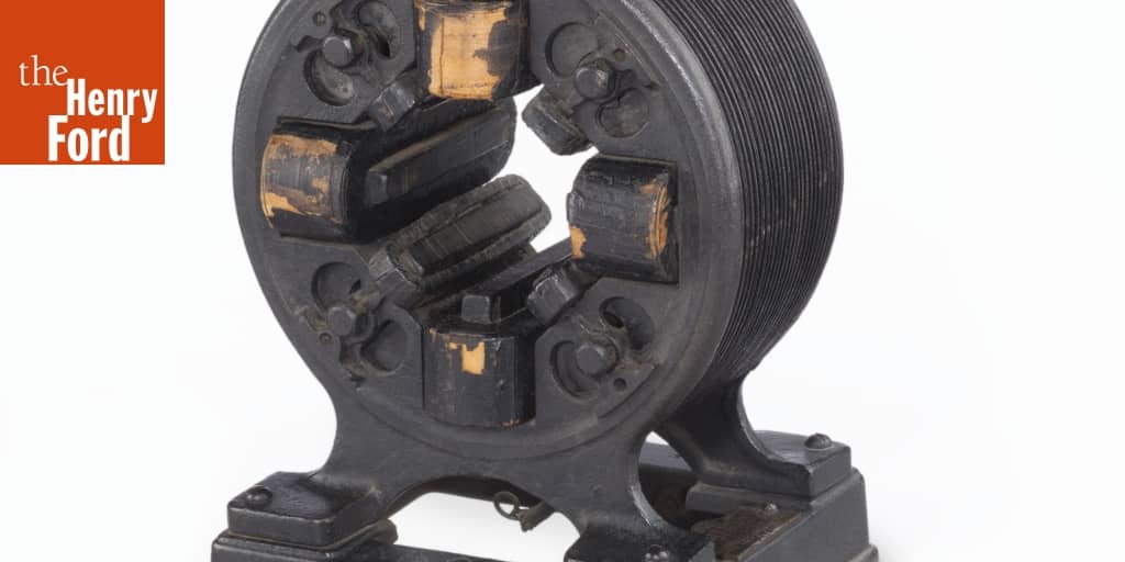 Westinghouse Induction Motor, circa 1888 - The Henry Ford