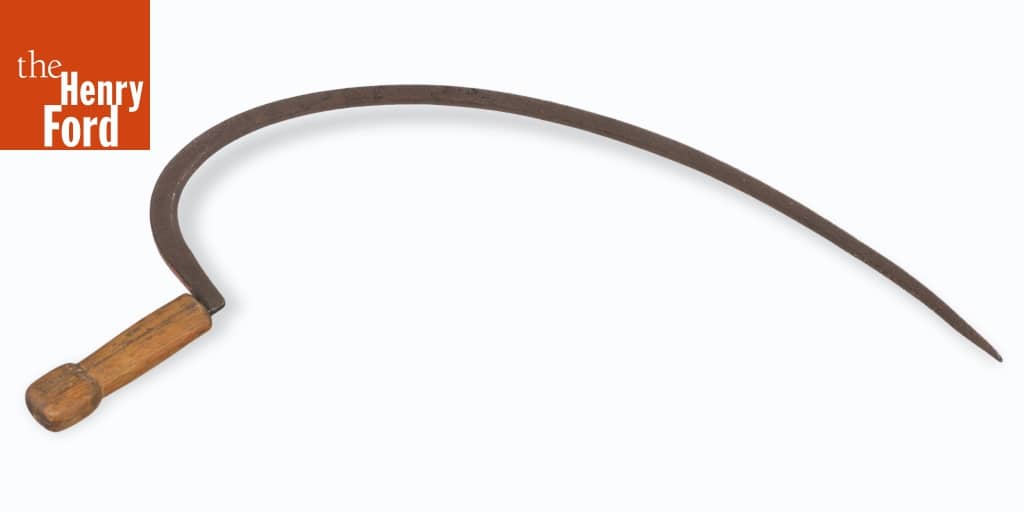 Grain Sickle, 1800-1840 - The Henry Ford
