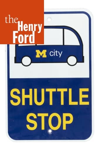 "Mcity Shuttle Stop" Sign, 2018 - The Henry Ford