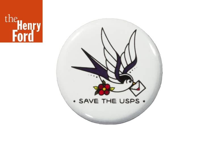 "Save the USPS" Button, 2020 - The Henry Ford