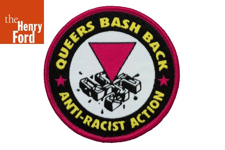 "Queers Bash Back, Anti-Racist Action" Patch, 2020 - The Henry Ford