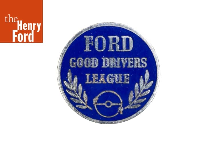 "Ford Good Drivers League" Pin, 1940-1942 - The Henry Ford