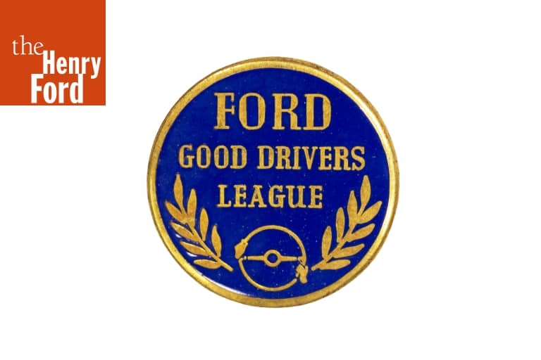 "Ford Good Drivers League" Pin, 1940-1942 - The Henry Ford