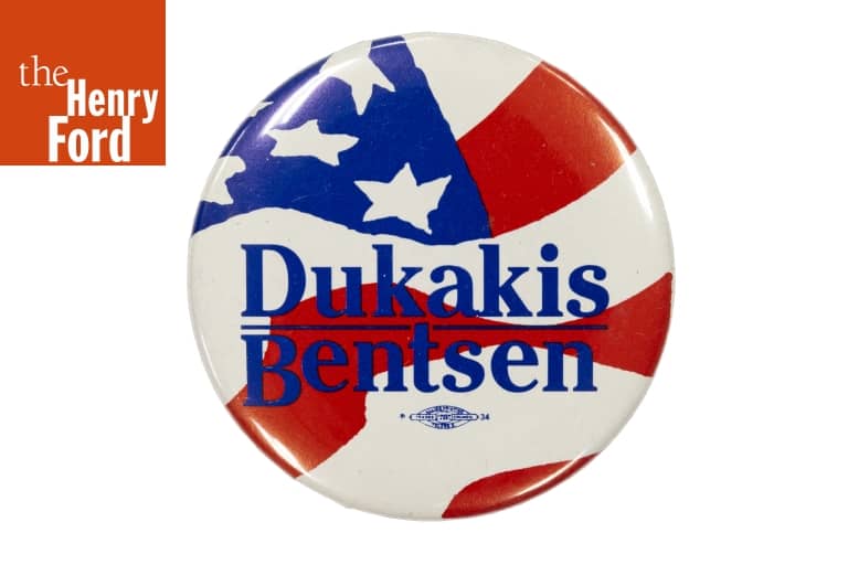 "Dukakis-Bentsen" Campaign Button, 1988 - The Henry Ford