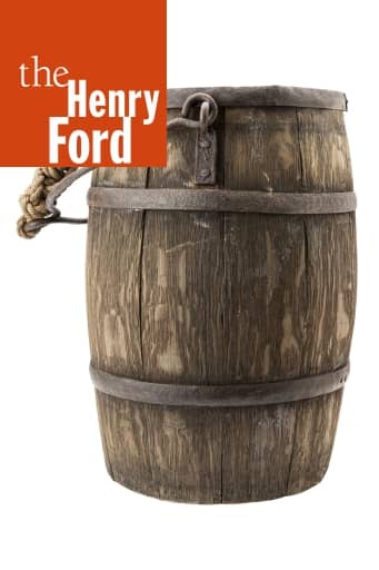 Well Bucket - The Henry Ford
