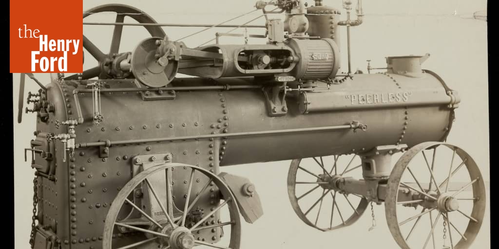 Peerless Portable Traction Engine, circa 1895 - The Henry Ford