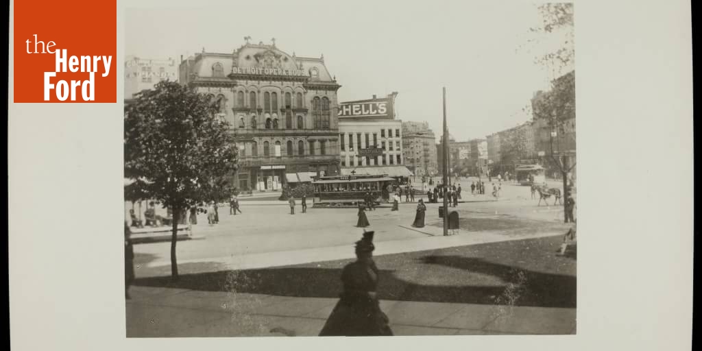 Street scene showing Detroit Opera House, circa 1890 - The Henry Ford