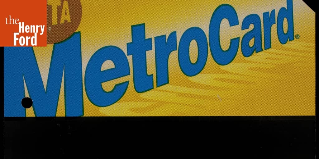 MTA Metro Card for Public Transit, New York City, 2011 - The Henry Ford