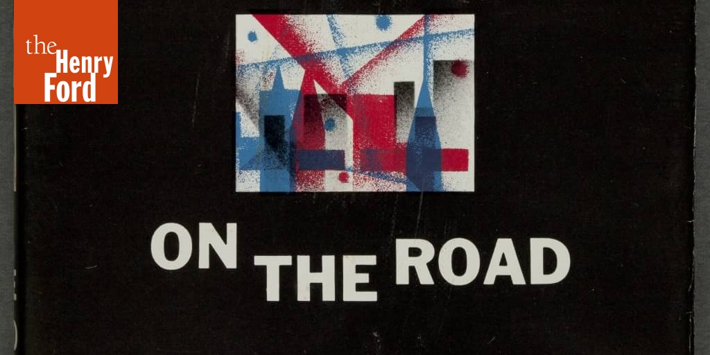 "On the Road," by Jack Kerouac, 1957 - The Henry Ford
