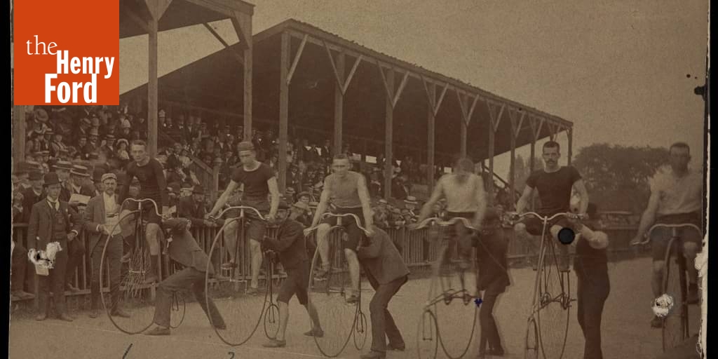 Bicycle Racing - The Henry Ford