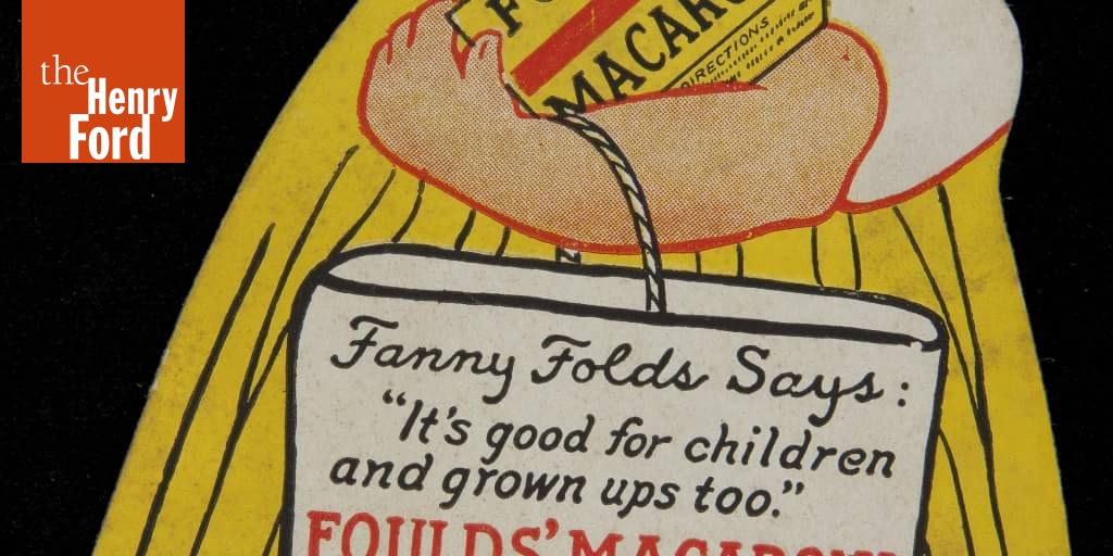 Trade Card for Foulds' Macaroni, 1922 - The Henry Ford