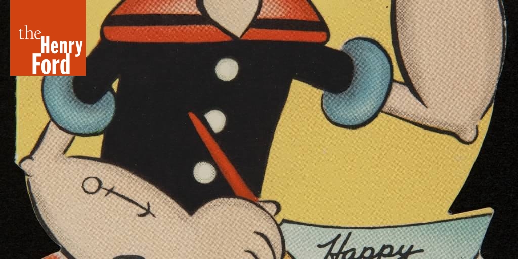 Popeye the Sailor Man Birthday Card, Given July 31, 1939 - The Henry Ford