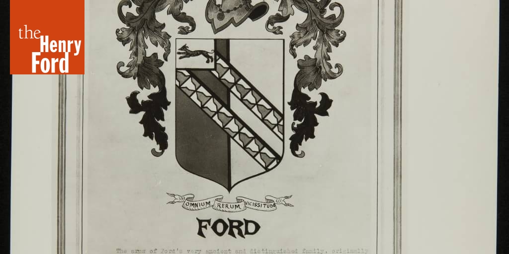 Ford Family Coat of Arms, "Omnium, Rerum, Vicissitudo" - The Henry Ford
