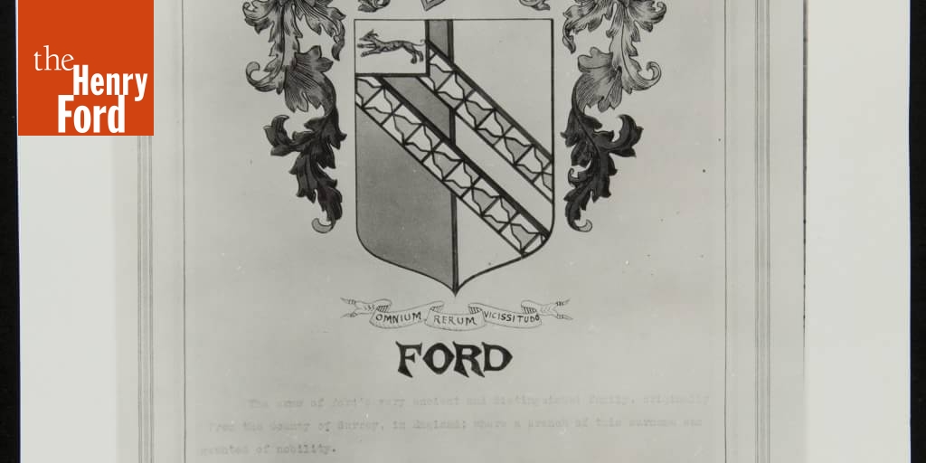 Ford Family Coat of Arms, "Omnium, Rerum, Vicissitudo" - The Henry Ford