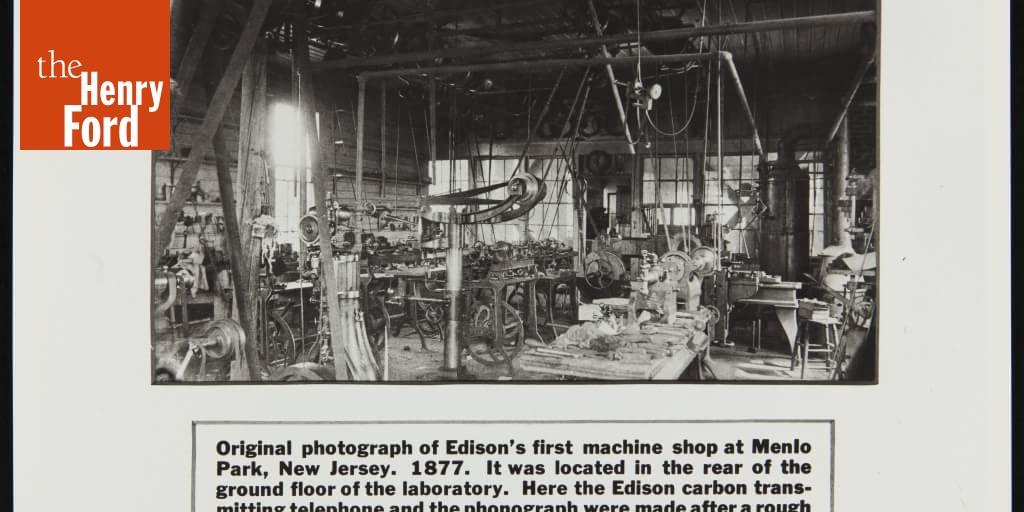 Thomas Edison's First Machine Shop in the Menlo Park Laboratory, 1877 ...
