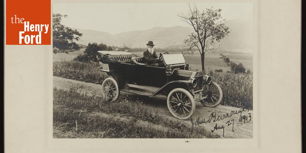 John Burroughs Driving His Ford Model T Touring Car, 1913 - The Henry Ford