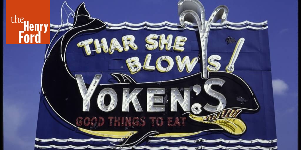Yokens Restaurant Sign, Portsmouth, New Hampshire, 1980 - The Henry Ford