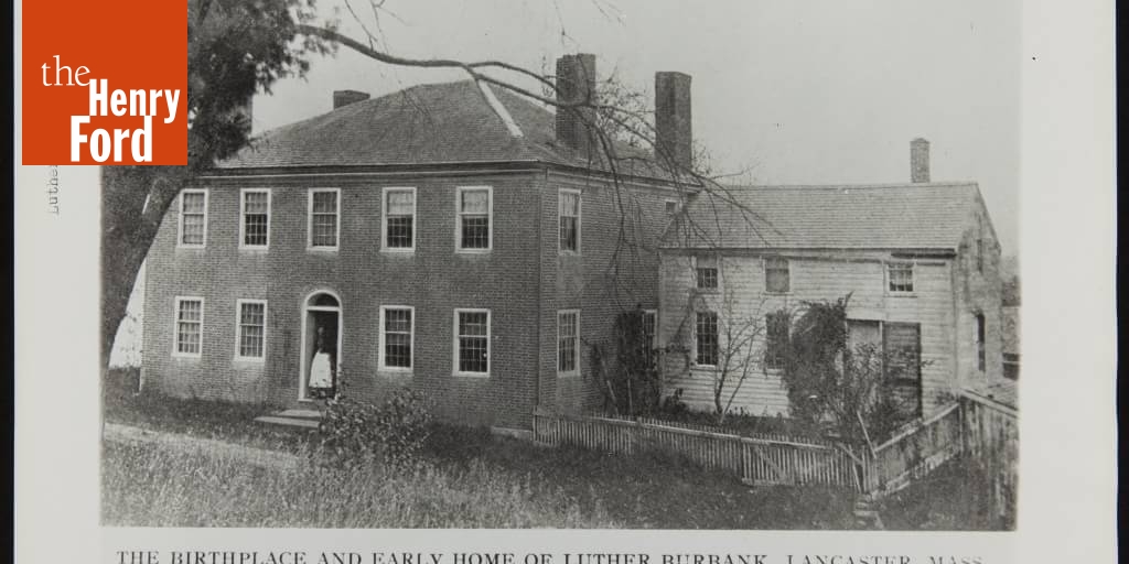 The Birthplace and Early Home of Luther Burbank, Lancaster, Mass ...