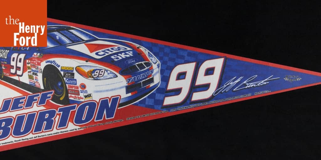 Pennant, "Jeff Burton, #99," 2001-2003 - The Henry Ford