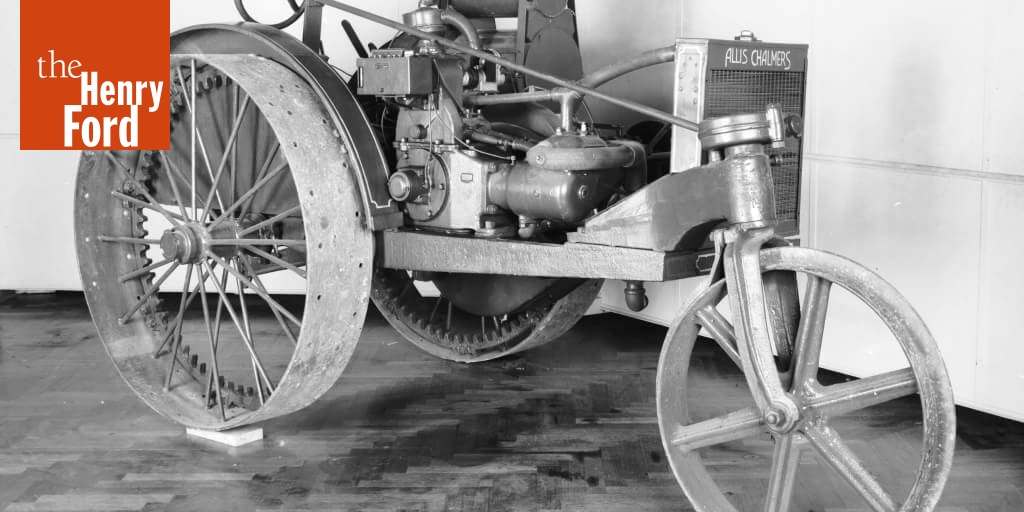 Allis-Chalmers Model 10-18 Tractor, 1914 - The Henry Ford